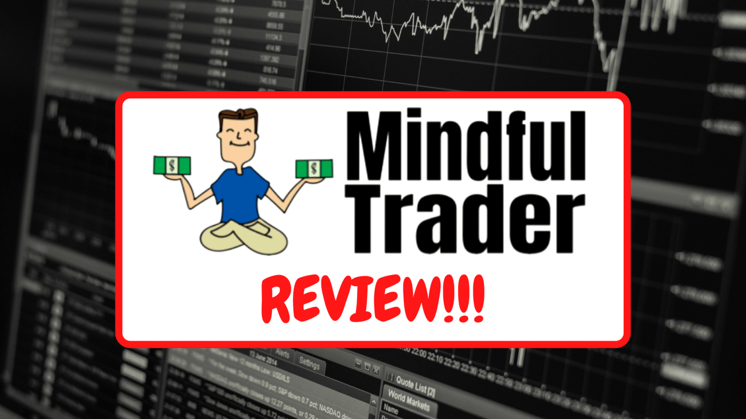 The Mindful Trader Review: Is it Worth Your While or Not?